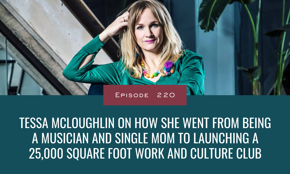 TESSA MCLOUGHLIN ON HOW SHE WENT FROM BEING A MUSICIAN AND SINGLE MOM ...
